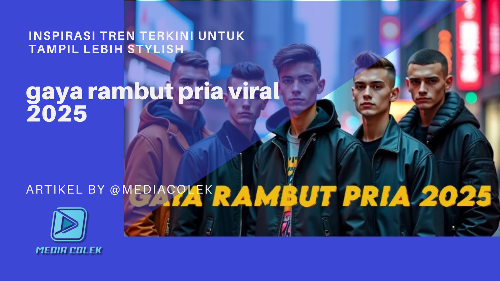 5+ Gaya Rambut Pria Tren Terikini 2025! Pasti Viral Rambut Gini